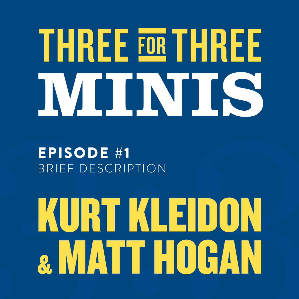 Podcast Episode Launch: Three for Three Mini – Episode One | Kleidon
